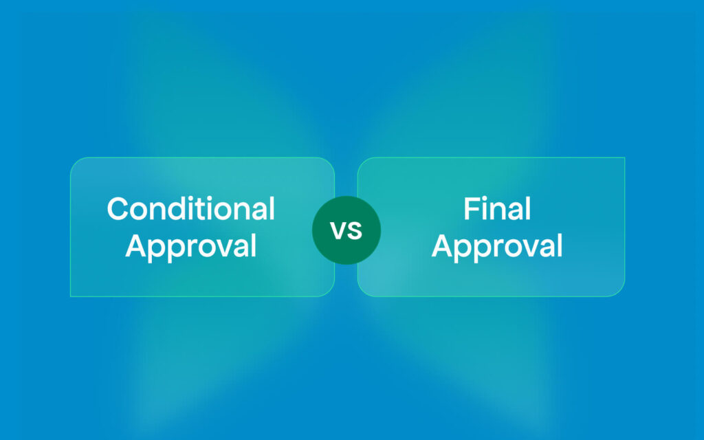 What Conditional Approval Means vs Final Approval on a Mortgage